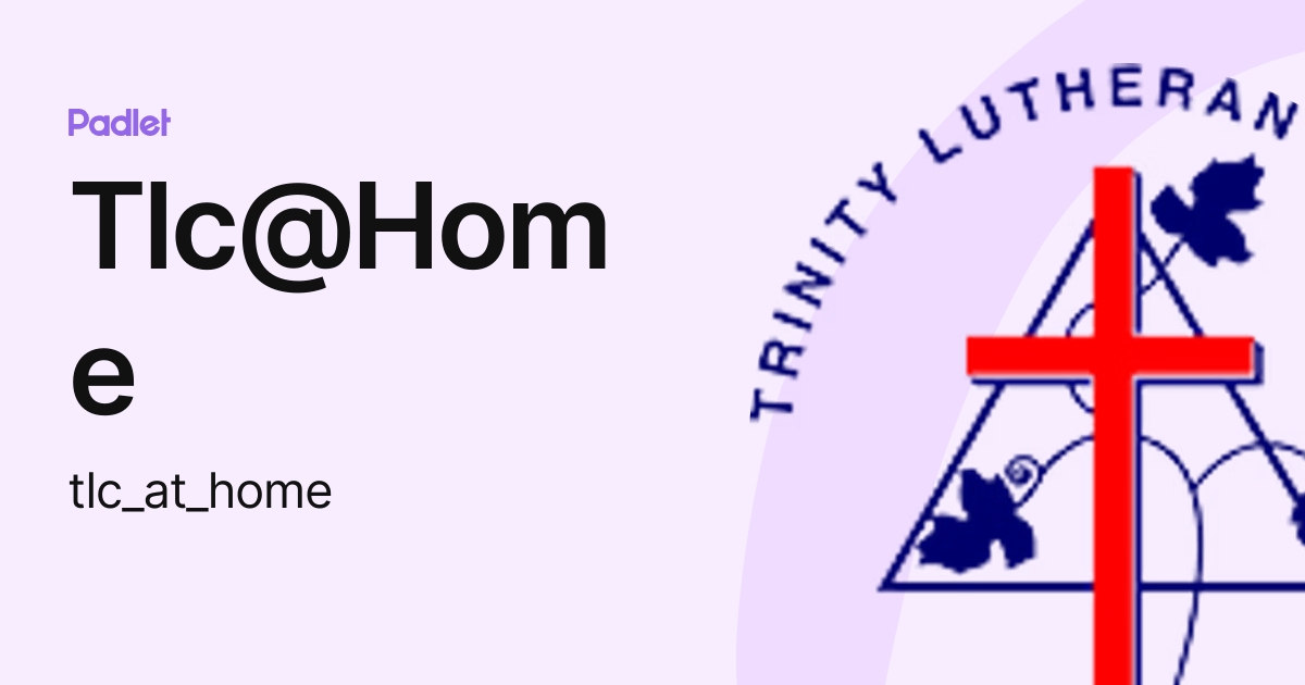 Tlc@Home (tlc_at_home) profile | Padlet