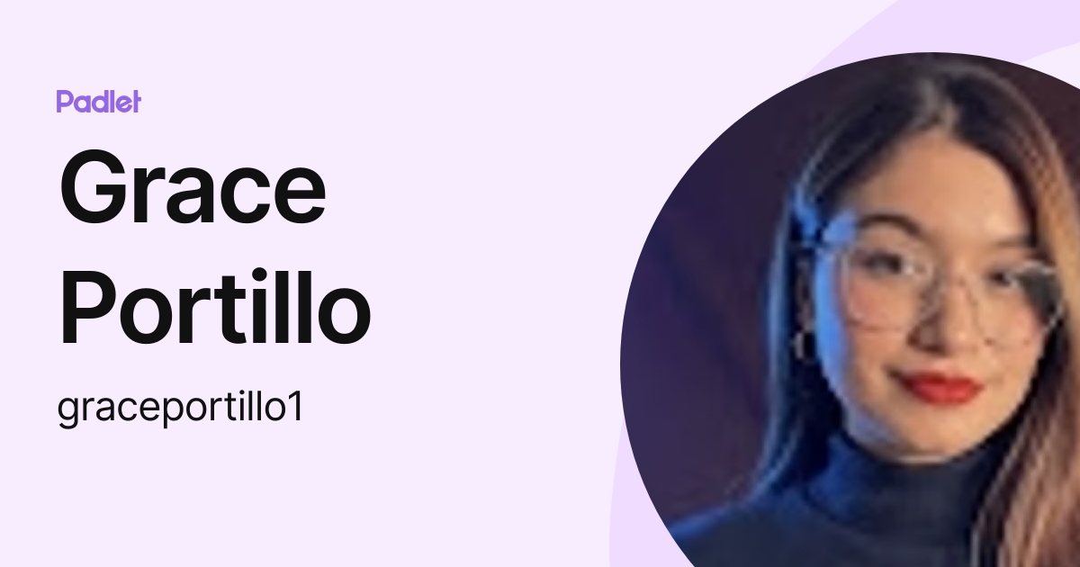 Grace Portillo (graceportillo1) profile | Padlet