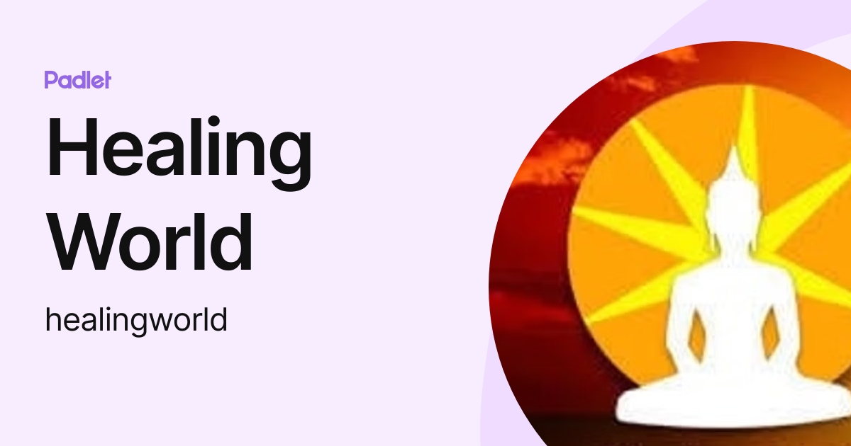Healing World (healingworld) profile | Padlet