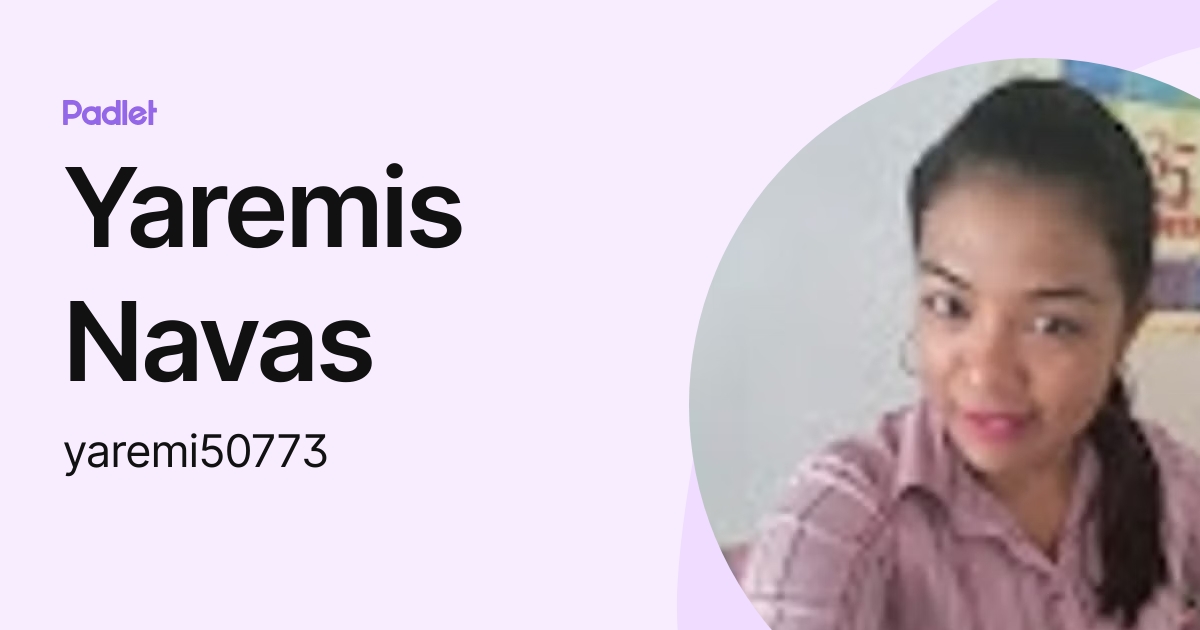 Yaremis Navas (yaremi50773) profile | Padlet