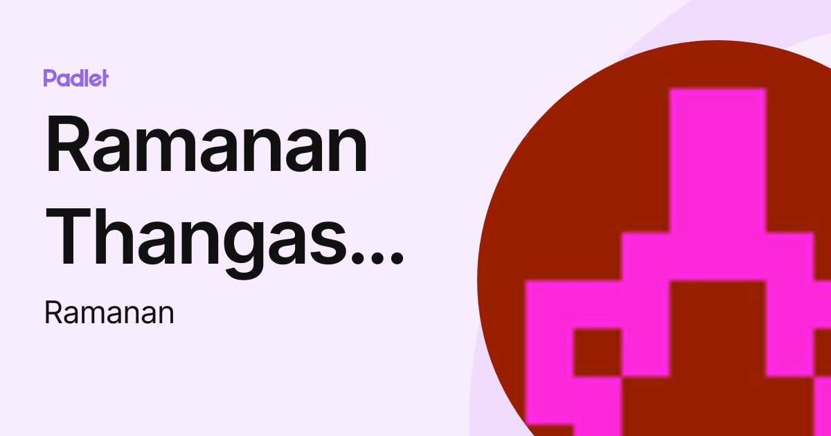 Ramanan Thangasalvam (Ramanan) profile | Padlet