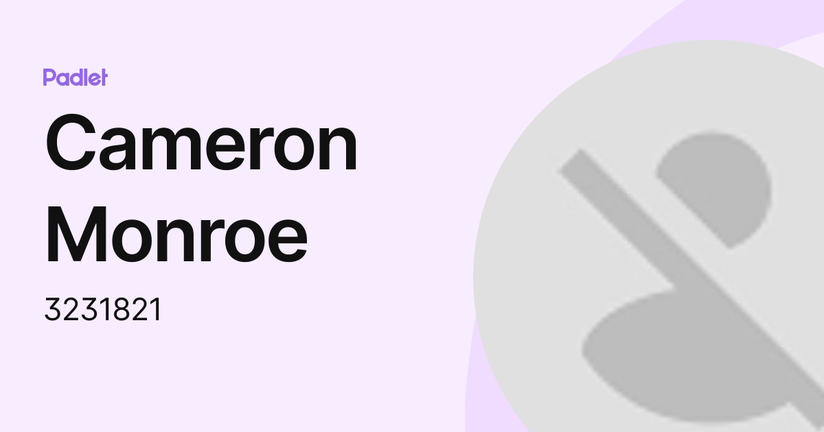 Cameron Monroe (3231821) profile | Padlet