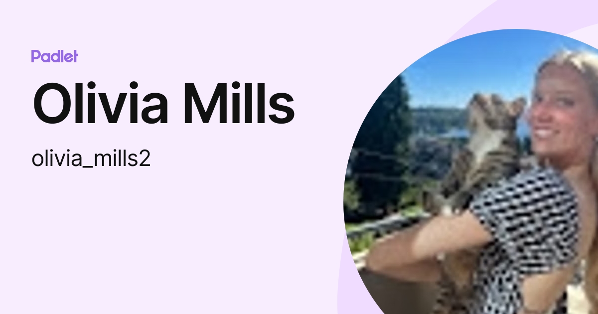 Olivia Mills (olivia_mills2) profile | Padlet