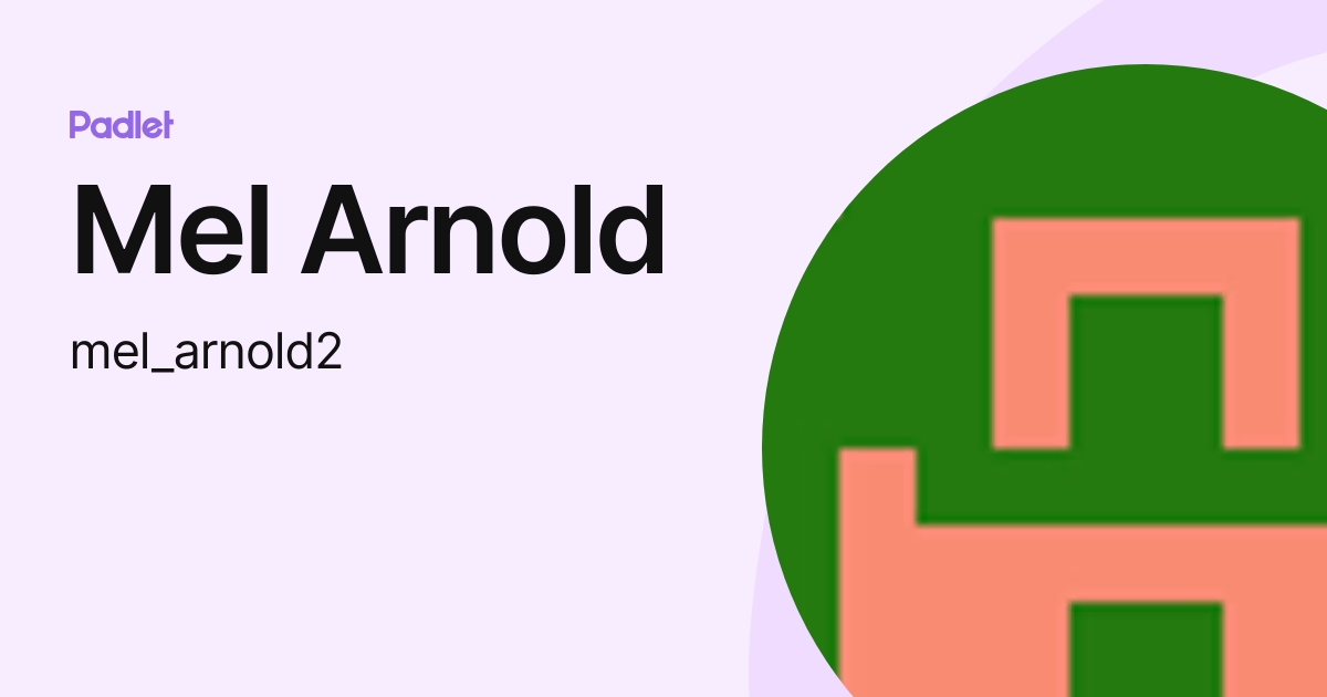 Mel Arnold (mel_arnold2) profile | Padlet