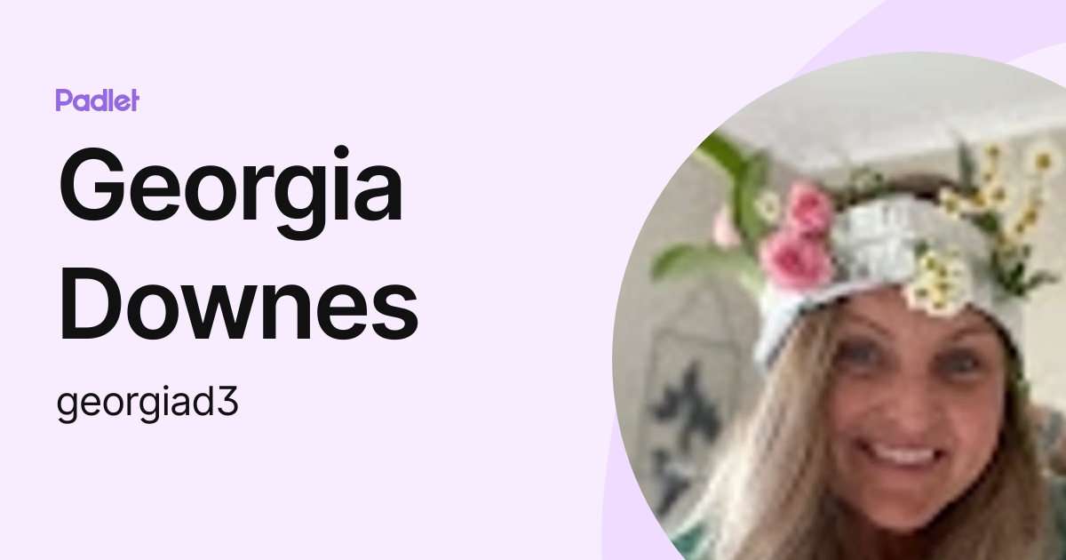 Georgia Downes (georgiad3) profile | Padlet