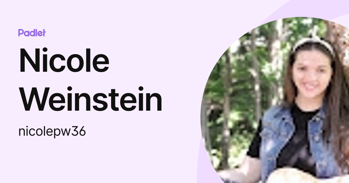 Nicole Weinstein (nicolepw36) profile | Padlet