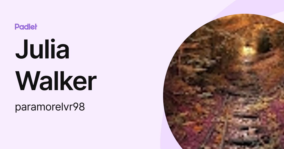 Julia Walker (paramorelvr98) profile | Padlet