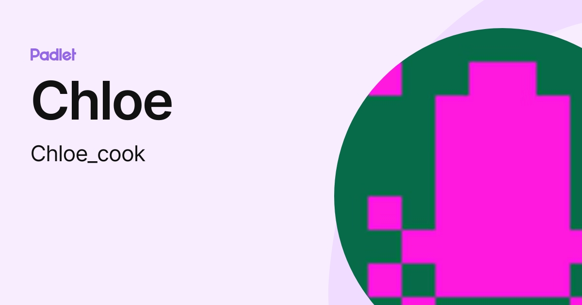 Chloe (Chloe_cook) profile | Padlet