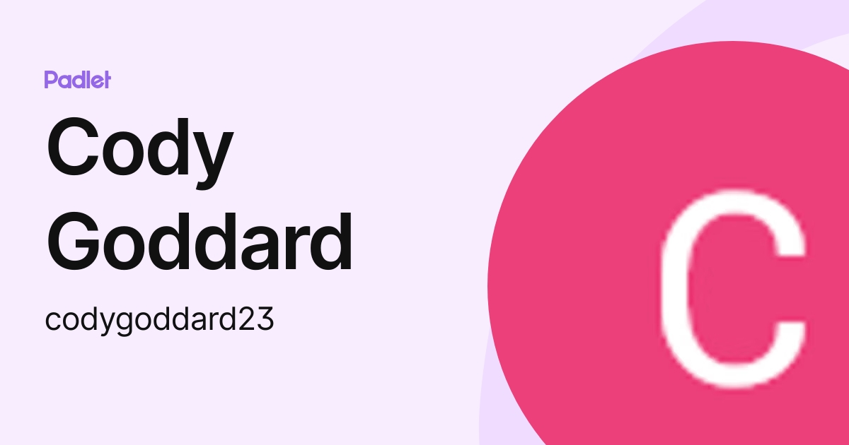 Cody Goddard (codygoddard23) profile | Padlet