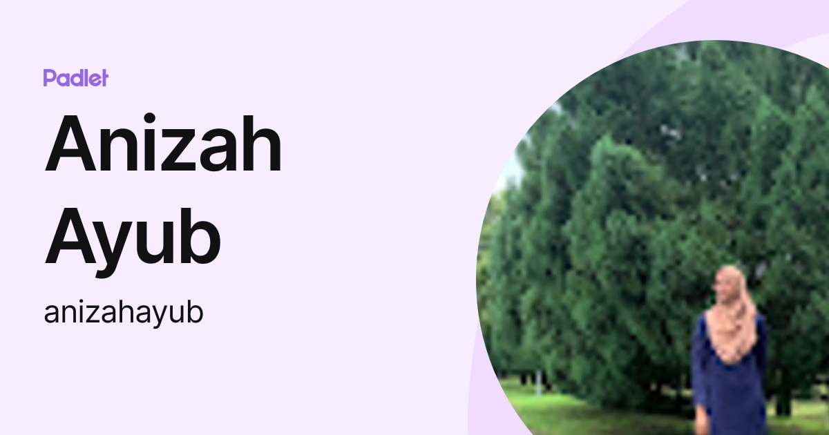 Anizah Ayub (anizahayub) profile | Padlet