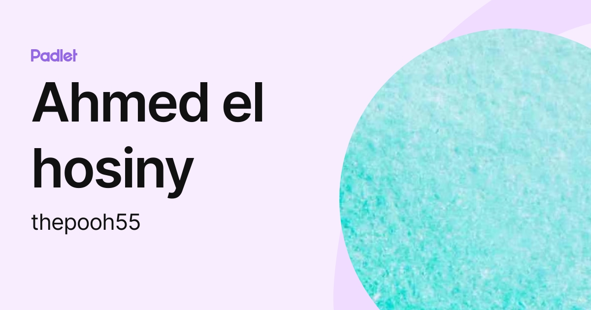 Ahmed el hosiny (thepooh55) profile | Padlet