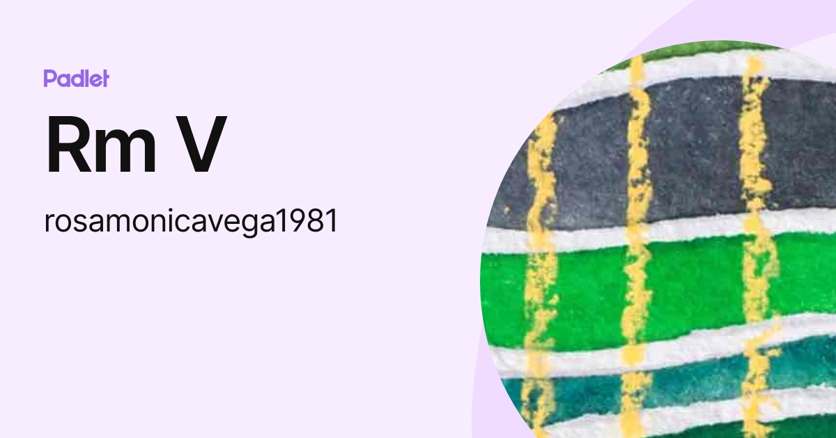 Rm V (rosamonicavega1981) profile | Padlet