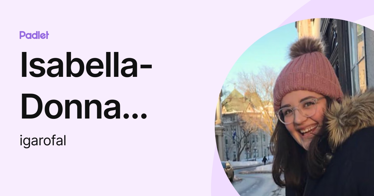 Isabella-Donna Garofalo (igarofal) profile | Padlet