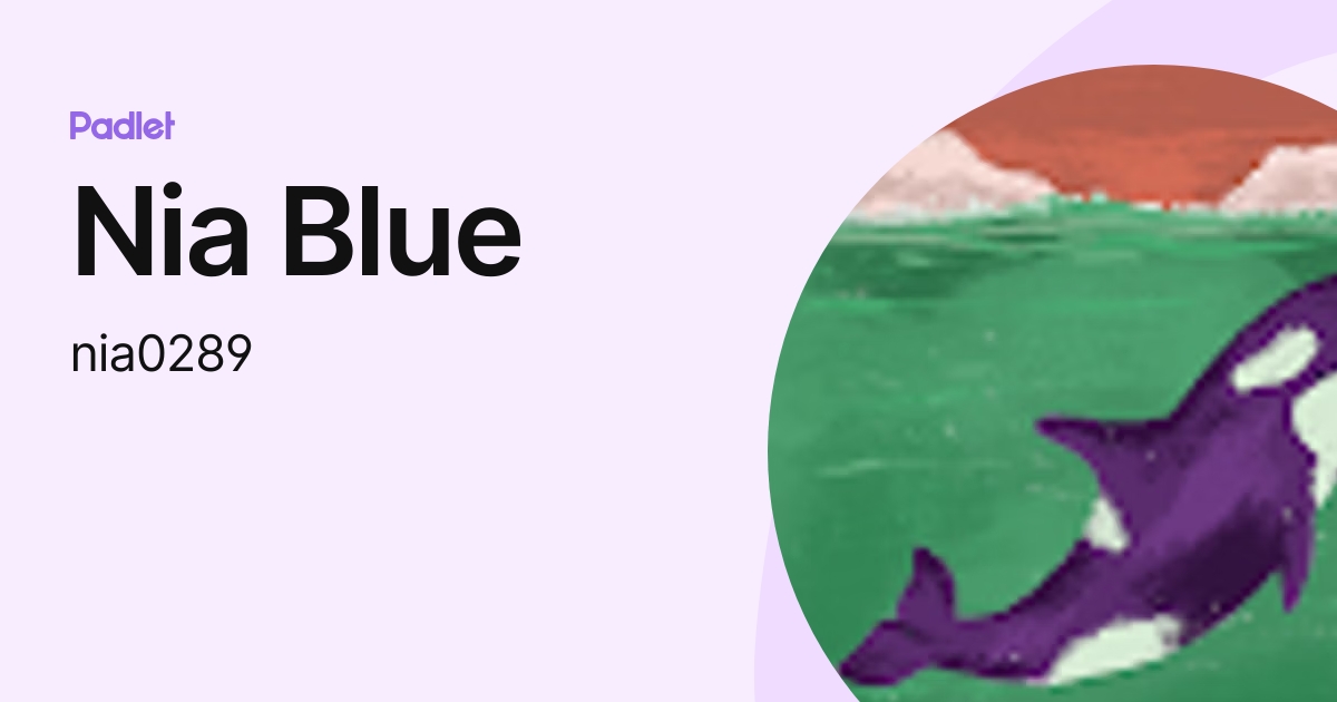 Nia Blue (nia0289) profile | Padlet