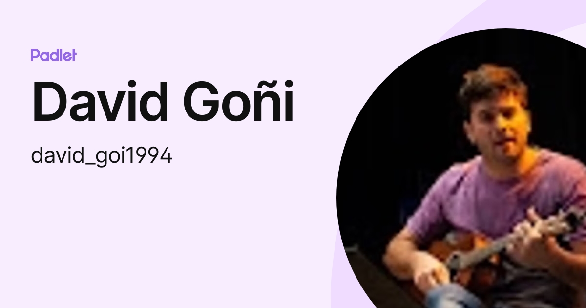 David Goñi (david_goi1994) profile | Padlet