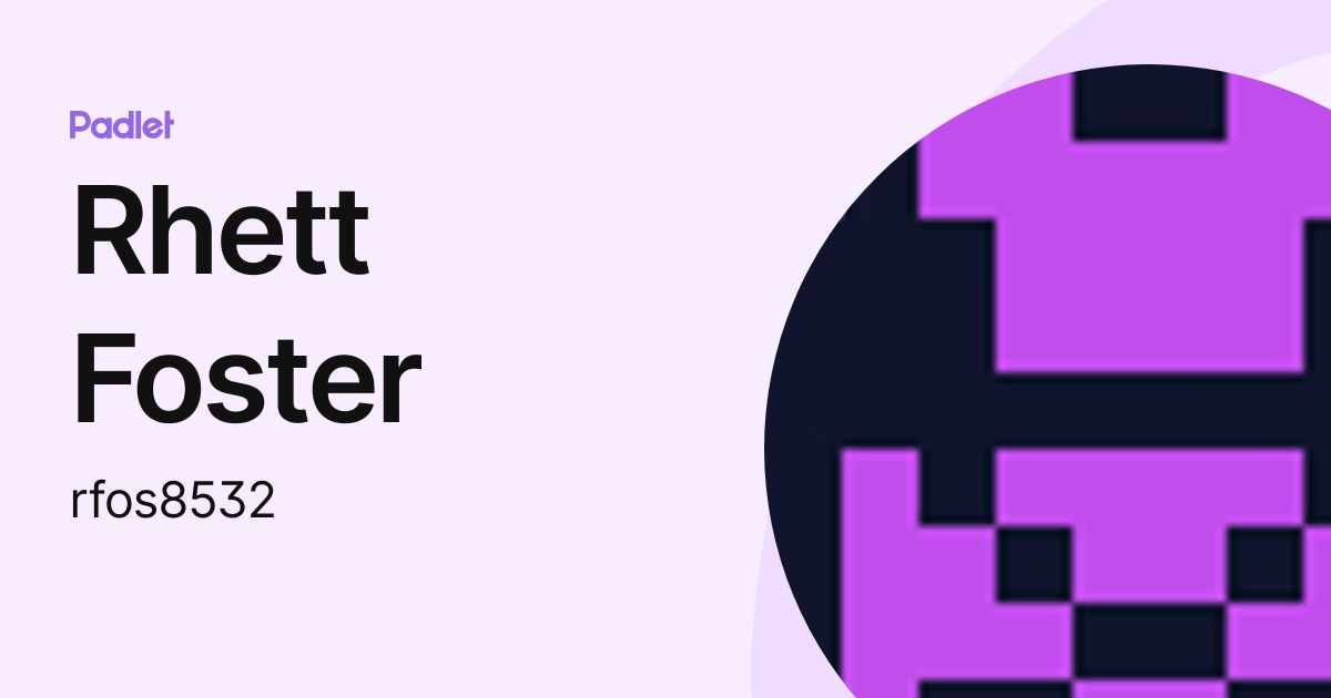 Rhett Foster (rfos8532) profile | Padlet