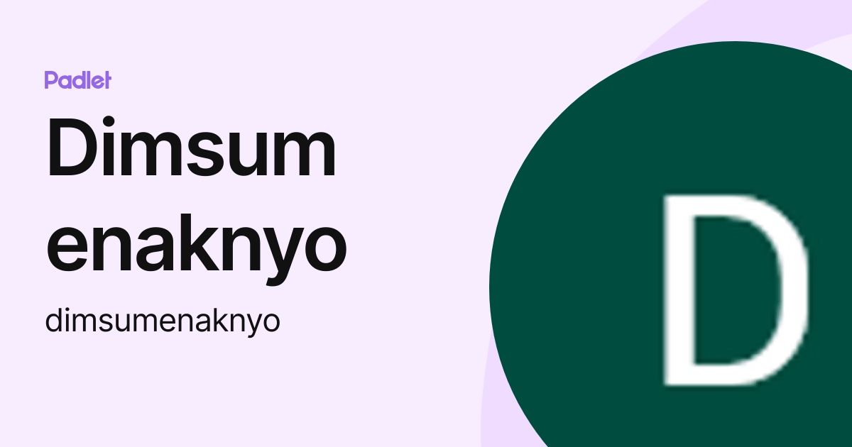 Dimsum Enaknyo Dimsumenaknyo Profile Padlet