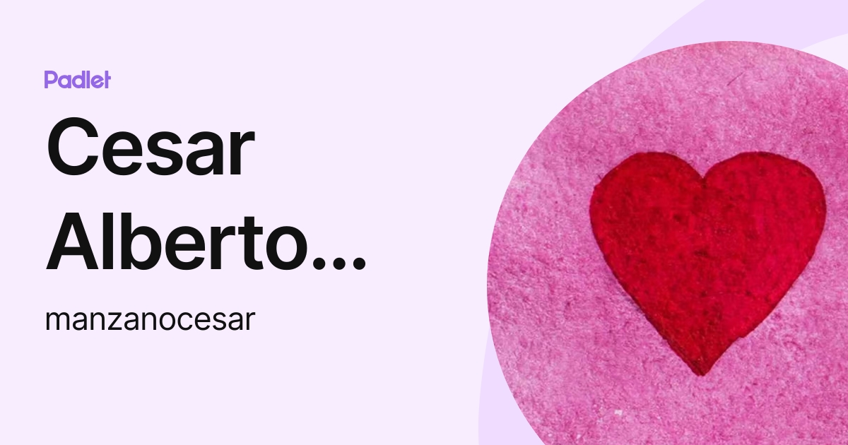 Cesar Alberto Manzano Gavilanez (manzanocesar) profile | Padlet