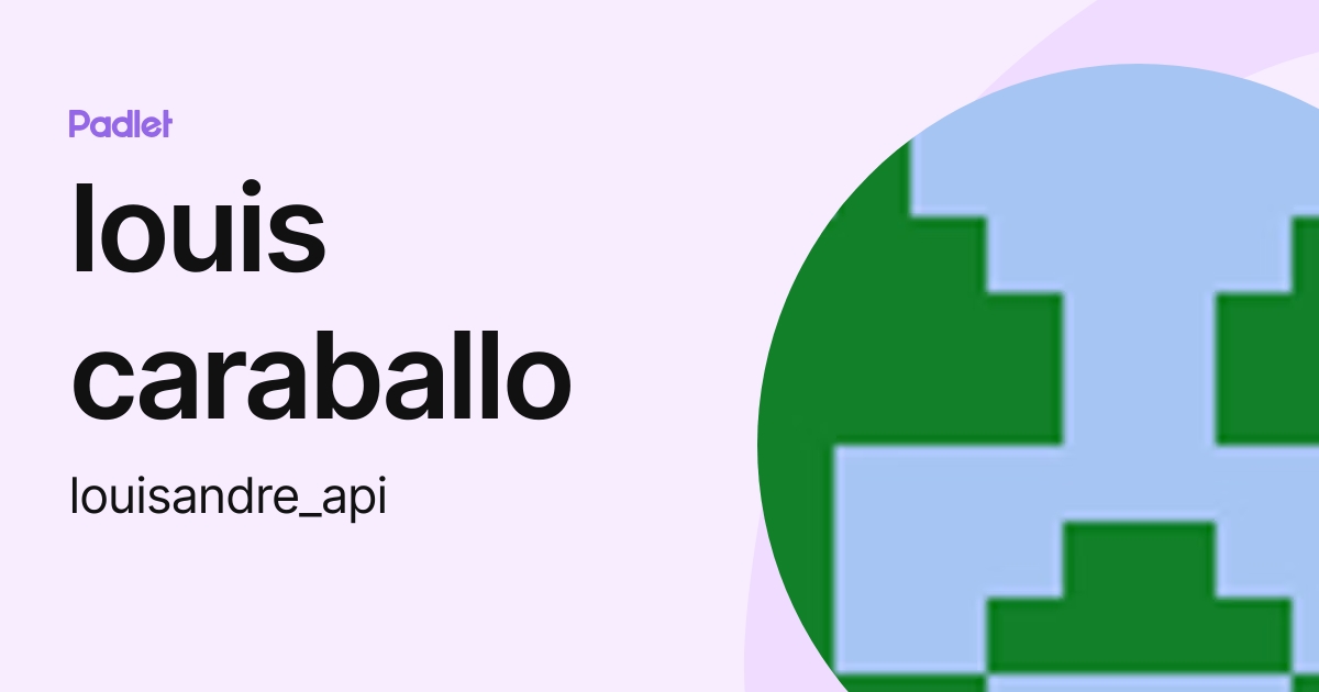 louis caraballo (louisandre_api) profile | Padlet
