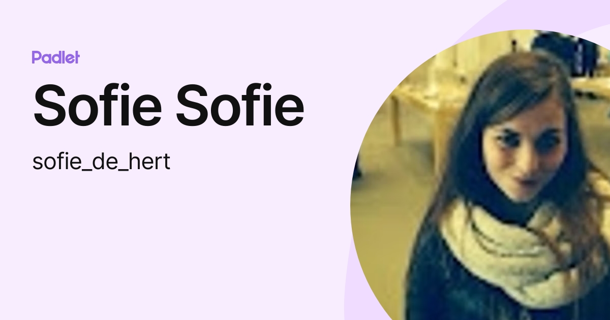 Sofie Sofie (sofie_de_hert) profile | Padlet