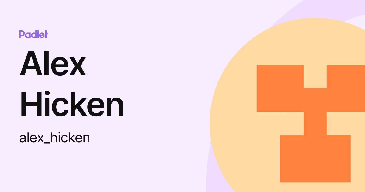Alex Hicken (alex_hicken) profile | Padlet