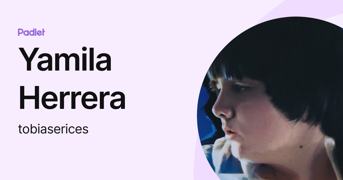 Yamila Herrera (tobiaserices) profile | Padlet