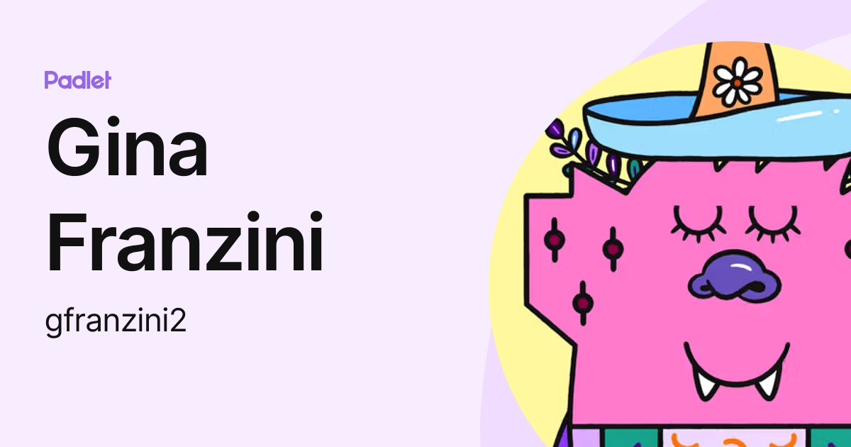 Gina Franzini (gfranzini2) profile | Padlet