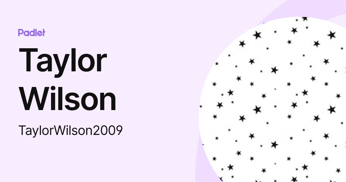 Taylor Wilson (TaylorWilson2009) profile | Padlet