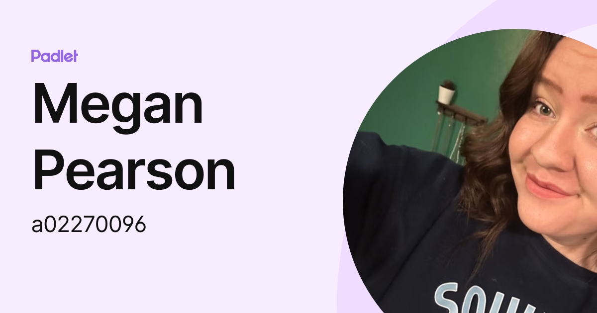 Megan Pearson (a02270096) profile | Padlet