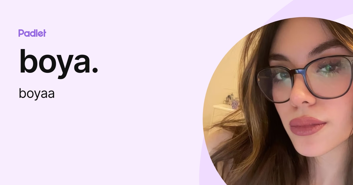 boya. (boyaa) profile | Padlet