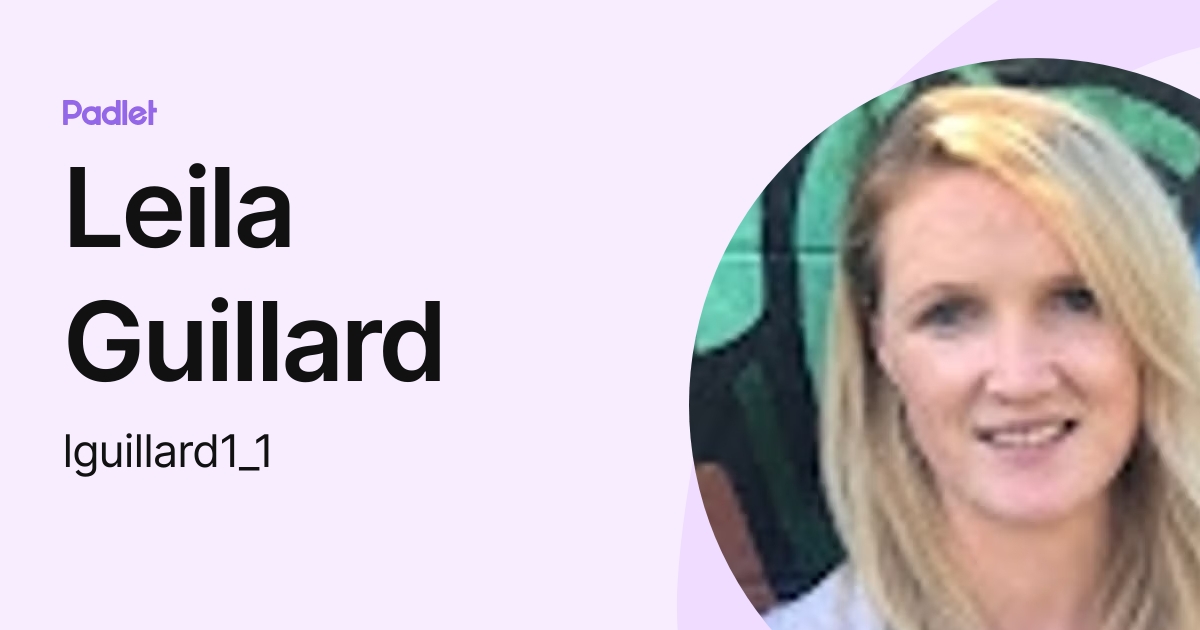 Leila Guillard (lguillard) profile | Padlet