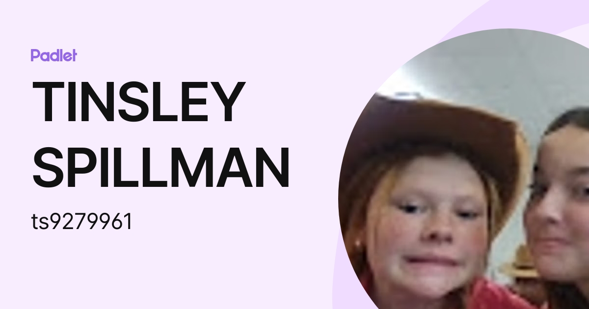TINSLEY SPILLMAN (ts9279961) profile | Padlet