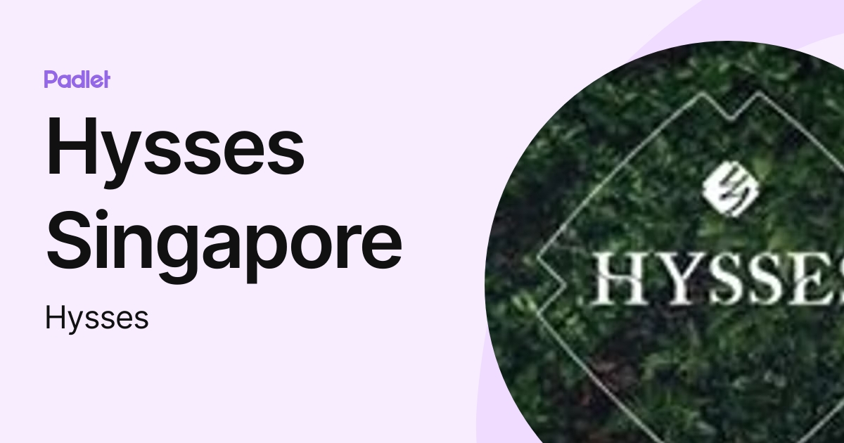 Hysses Singapore (Hysses) profile | Padlet