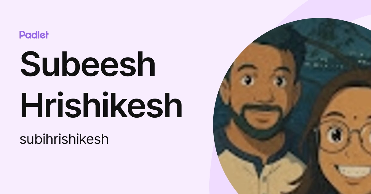 Subeesh Hrishikesh (subihrishikesh) profile | Padlet