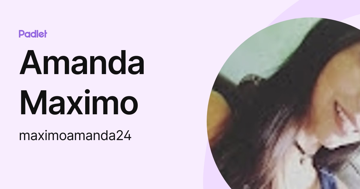 Amanda Maximo (maximoamanda24) profile | Padlet