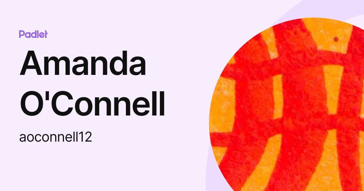 Amanda O'Connell (aoconnell12) profile | Padlet