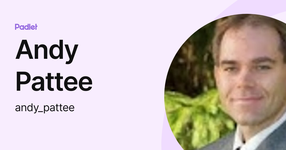 Andy Pattee (andy_pattee) profile | Padlet