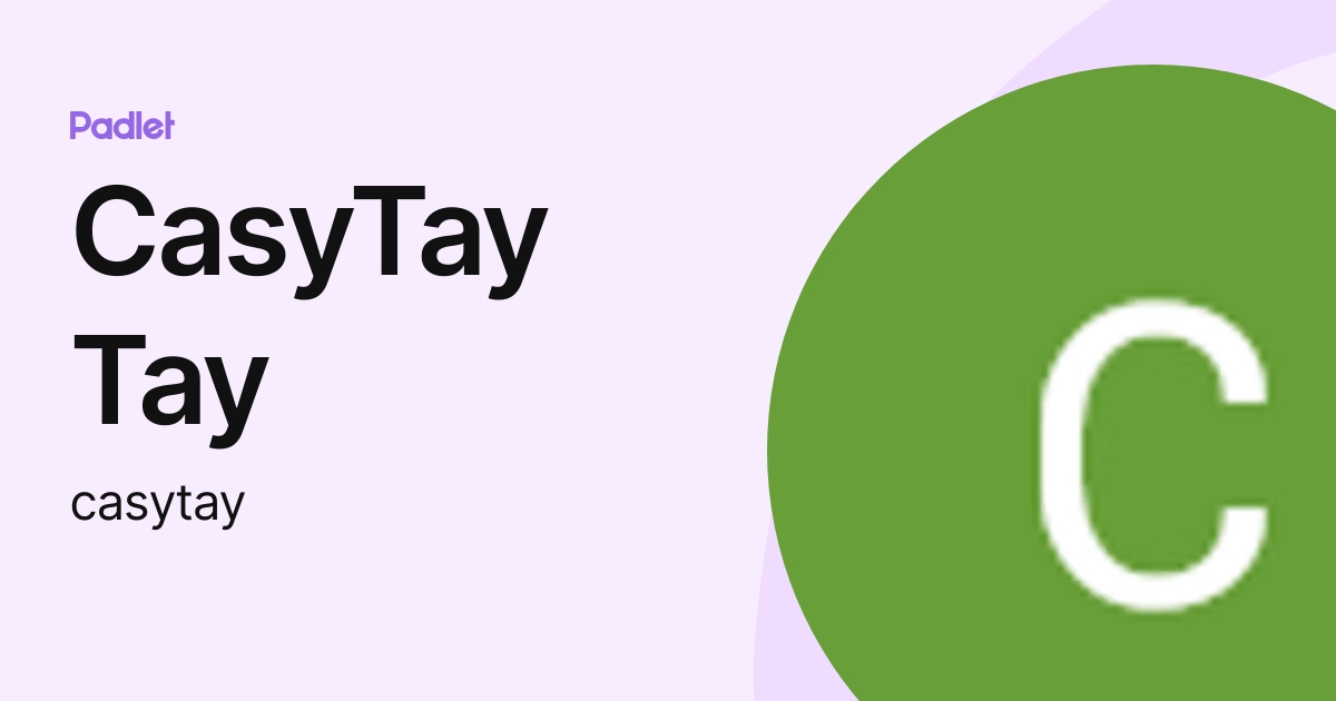 CasyTay Tay (casytay) profile | Padlet