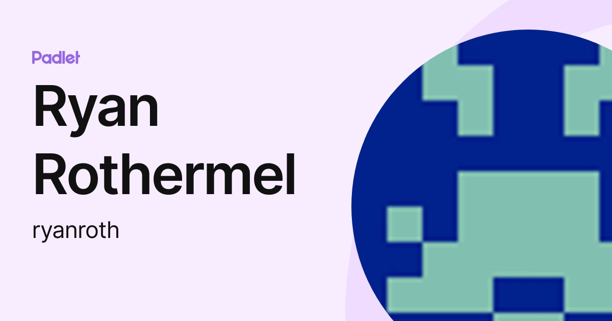 Ryan Rothermel (ryanroth) profile | Padlet
