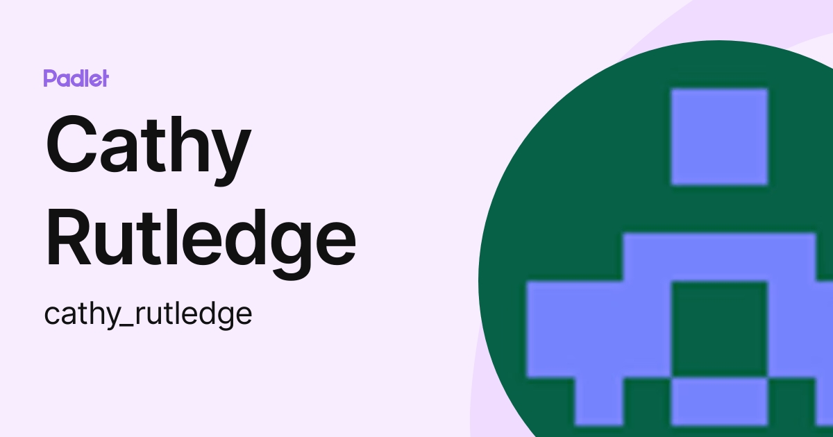 Cathy Rutledge (cathy_rutledge) profile | Padlet