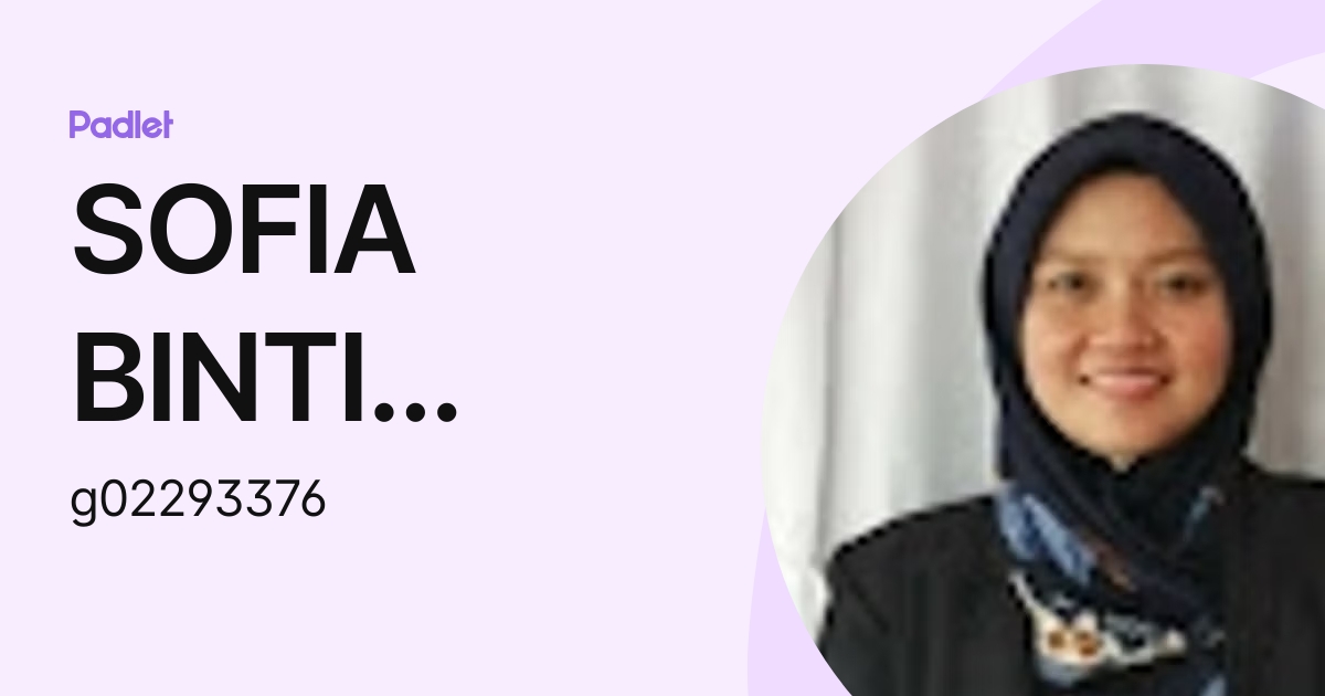 SOFIA BINTI MAHAMUD KPM-Guru (g02293376) profile | Padlet