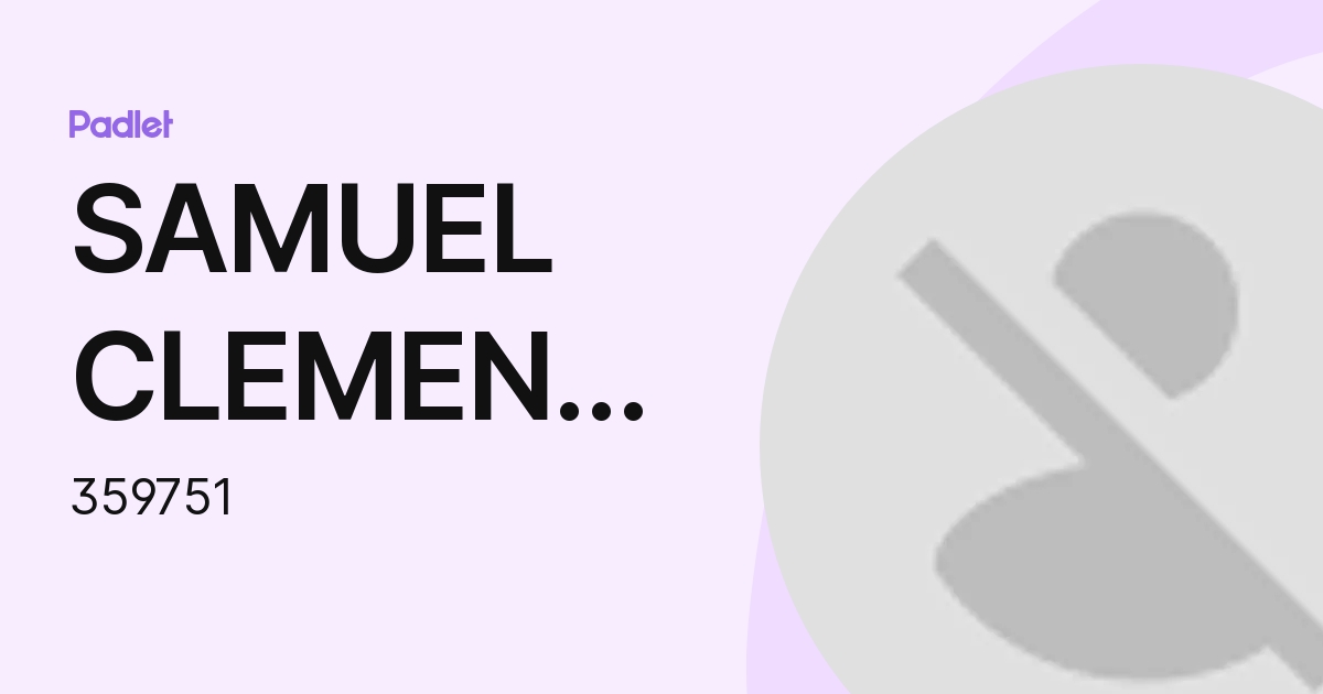 SAMUEL CLEMENTS (359751) profile | Padlet