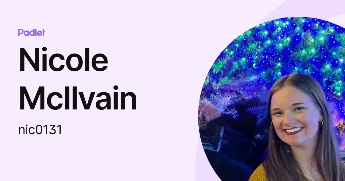 Nicole McIlvain (nic0131) profile | Padlet