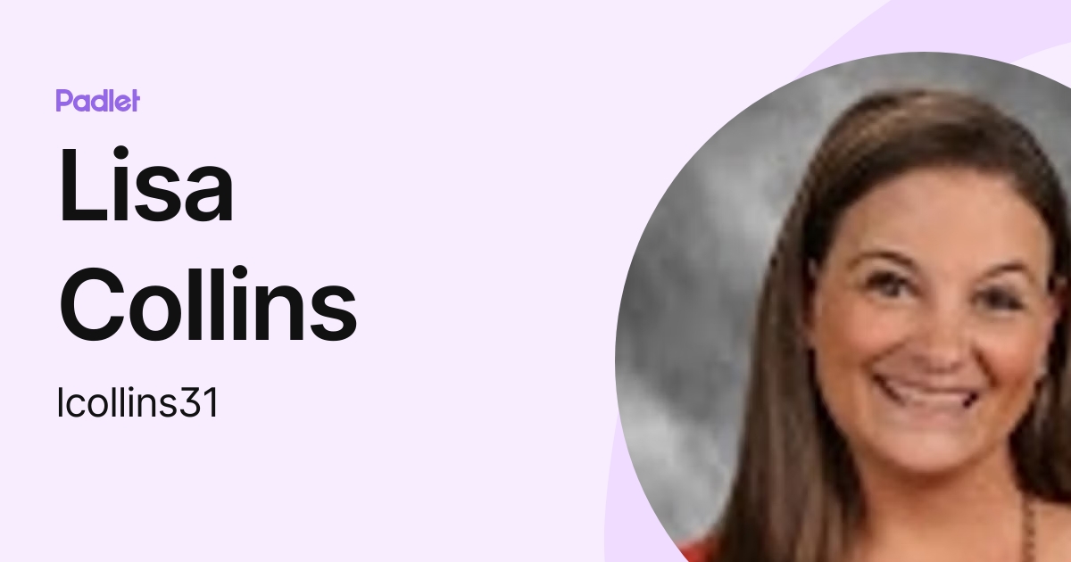 Lisa Collins (lcollins31) profile | Padlet