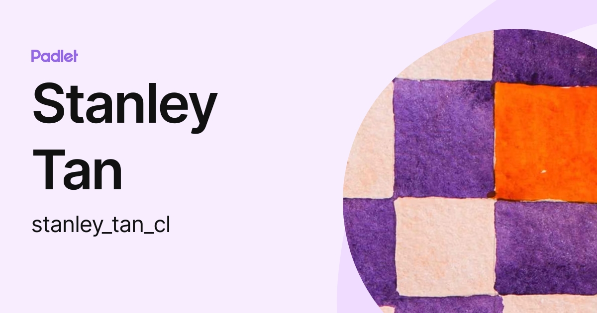 Stanley Tan (stanley_tan_cl) profile | Padlet