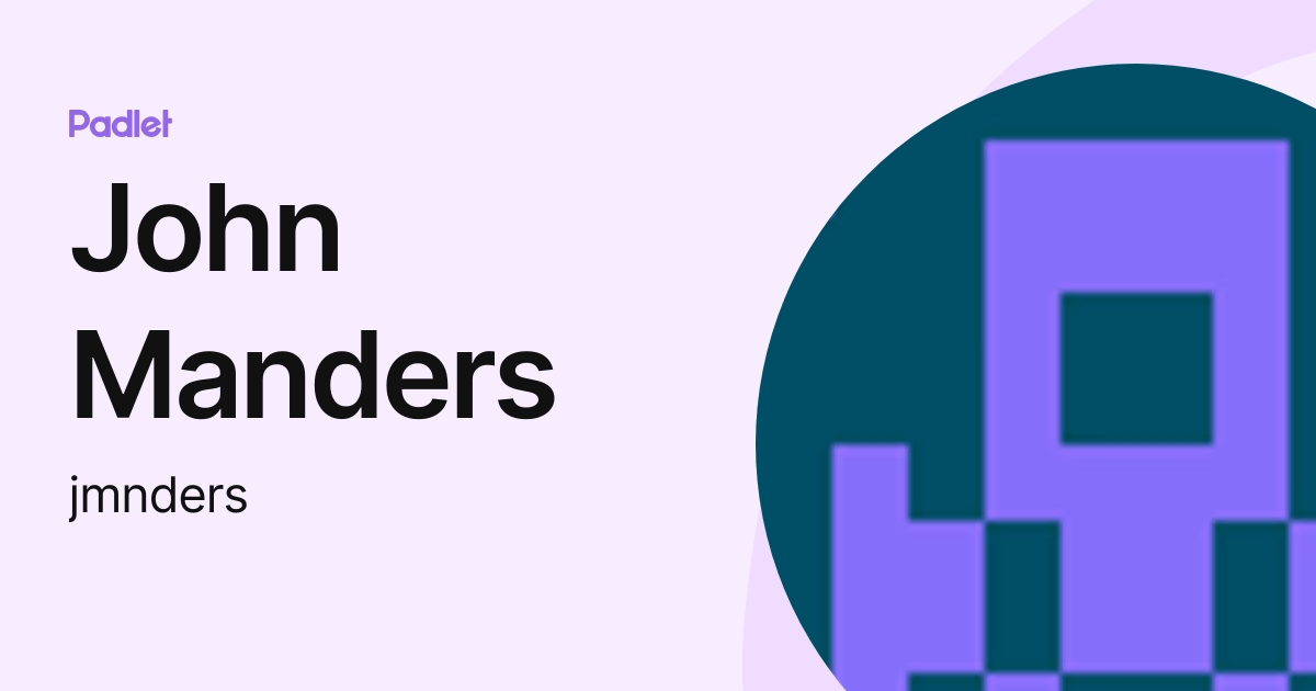 John Manders (jmnders) profile | Padlet