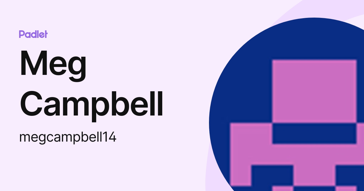 Meg Campbell (megcampbell14) profile | Padlet