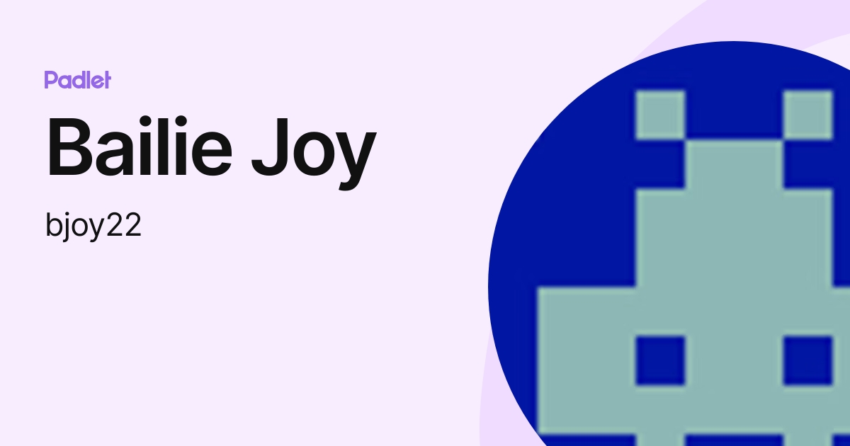 Bailie Joy (bjoy22) profile | Padlet