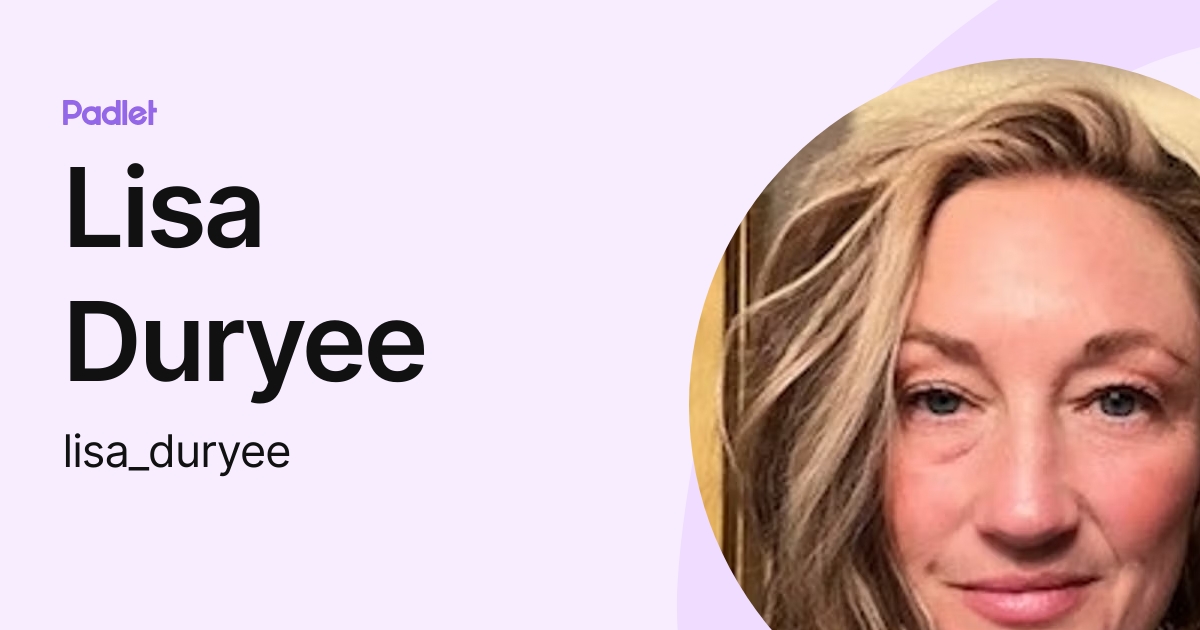Lisa Duryee (lisa_duryee) profile | Padlet