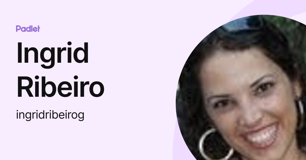 Ingrid Ribeiro (ingridribeirog) profile | Padlet